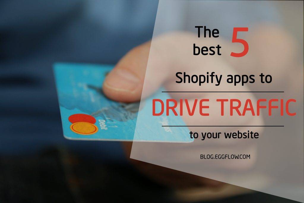 The best 5 Shopify traffic apps to drive traffic to your website ...